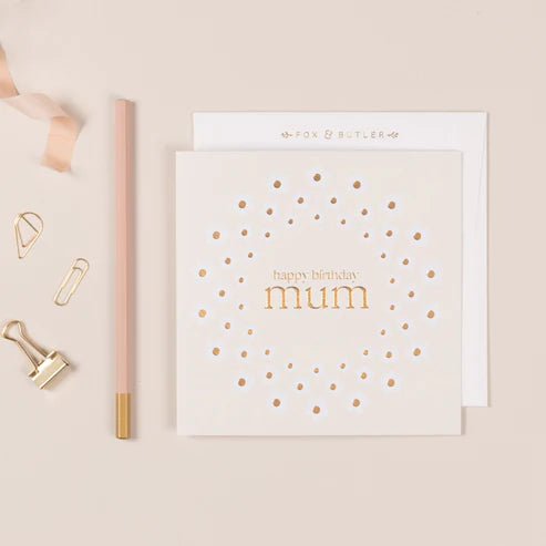 Happy Birthday Mum Greeting Card - Fox & Butler - Daisy Chain Gift Company