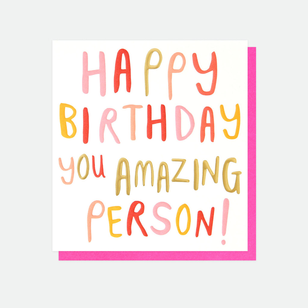 Happy Birthday You Amazing Person - Birthday Card - Caroline Gardner ...