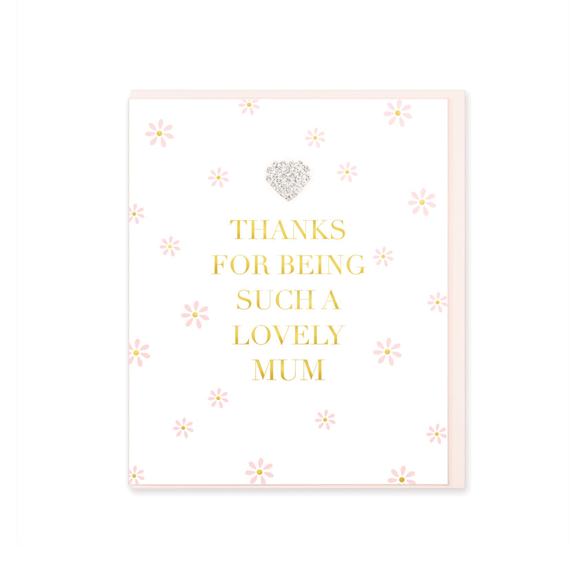 Thanks For Being Such a Lovely Mum Card - Hearts Designs - Daisy Chain ...